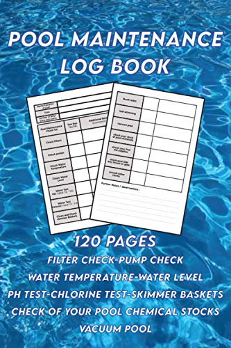 Pool Maintenance Log Book: Swimming Pool Maintenance Check List and Log ...