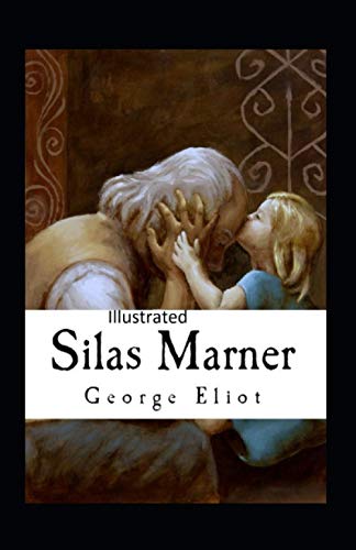 Silas Marner Illustrated by George Eliot | Goodreads