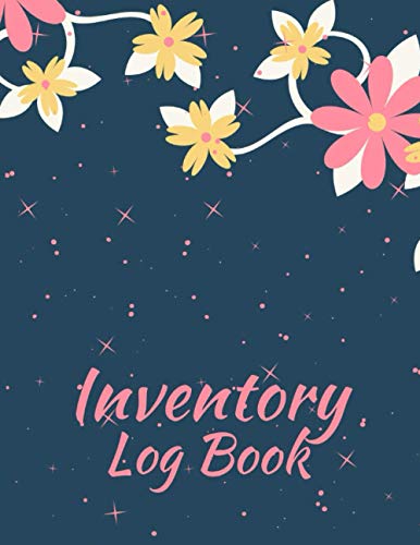 Inventory Log Book: Inventory Log Book For Business, Inventory Log Book ...