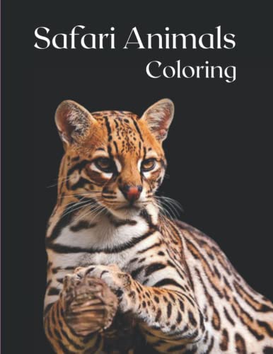Safari Animals Coloring: This Book: An Adult Coloring Book Featuring ...