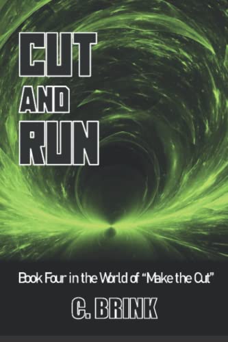 Cut and Run: Book Four in the World of "Make the Cut" by Chad Brink ...