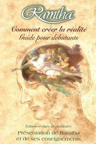 Ramtha. comment créer la réalité (French Edition) by Ramtha | Goodreads