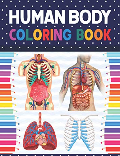 Human Body Coloring Book: Human Body Anatomy Coloring Book For Kids ...