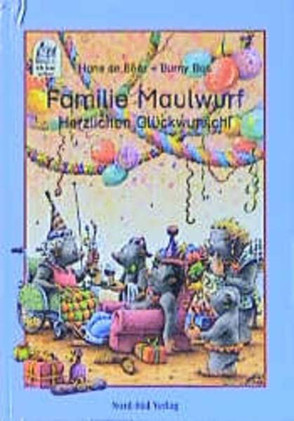 Familie Maulwurf, Herzlichen Glückwunsch! by Burny Bos | Goodreads