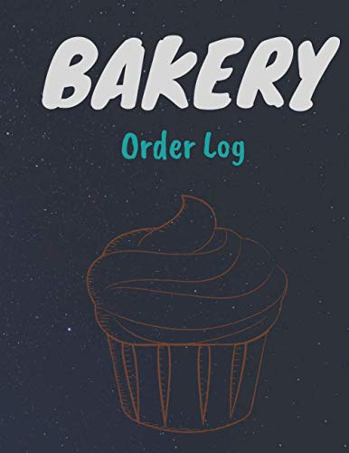 Bakery Orde Log: Daily bakery order form log book for professional ...