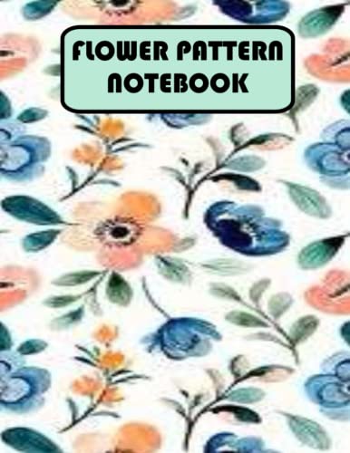 Flower Pattern Notebook: Perfect Gift For Flower Lovers Lined Notebook ...