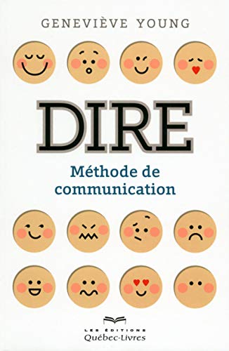 DIRE - Méthode de communication by Geneviève Young | Goodreads