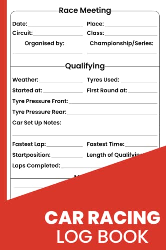 Car Racing Log Book: Race Score Record Book, Motorsport Racing Log Book ...