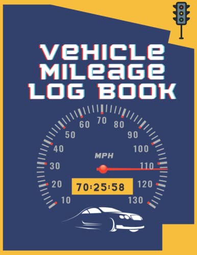 Vehicle mileage log book: The mileage log storage Book 8.5x11''| For ...