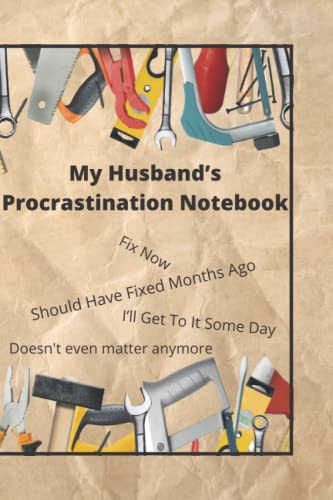 My Husband's Procrastination Notebook by Simplistic Press | Goodreads