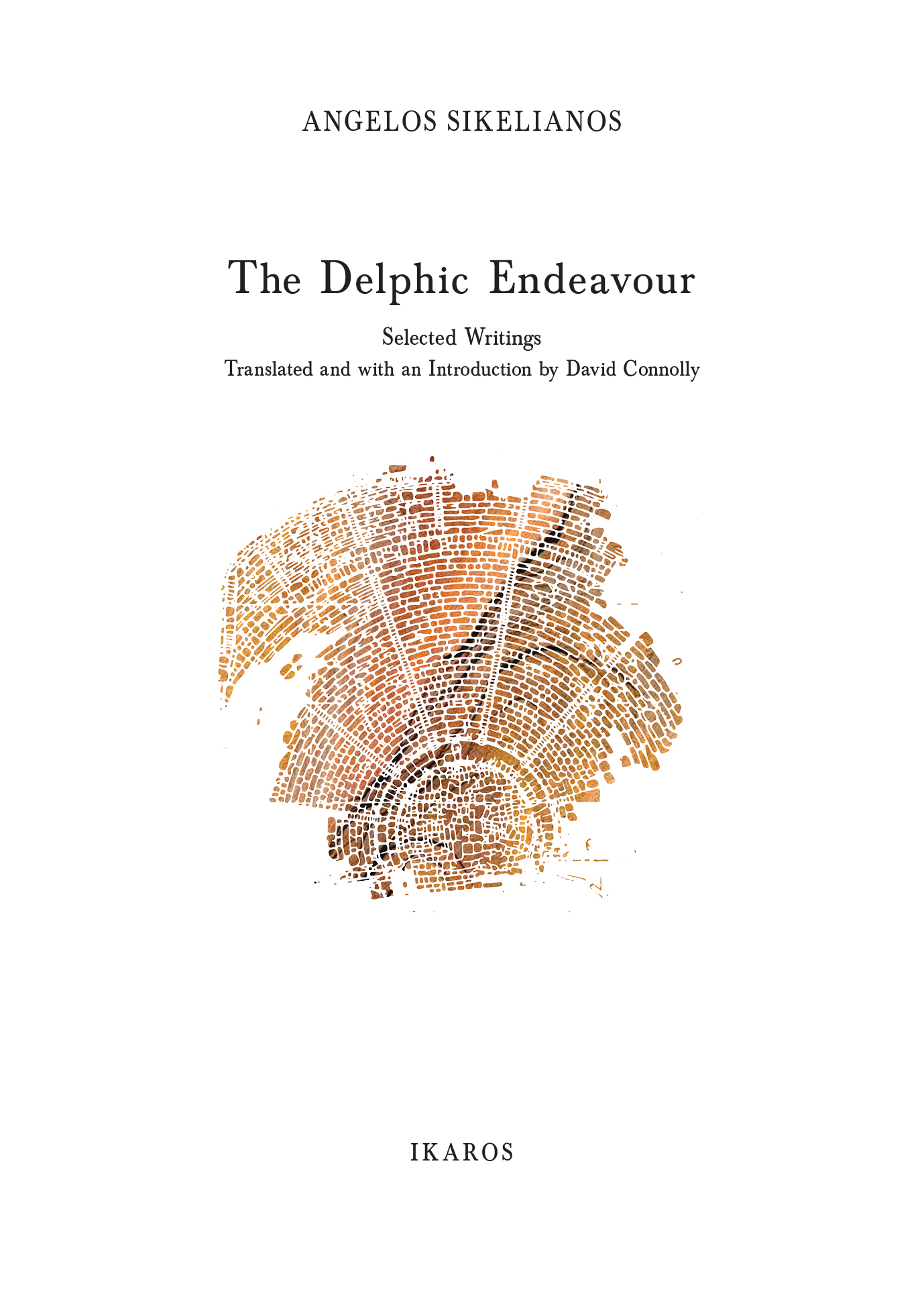 The Delphic Endeavour by Άγγελος Σικελιανός | Goodreads