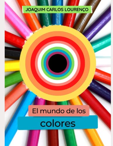 El mundo de los colores (Spanish Edition) by Joaquim Carlos Lourenço ...