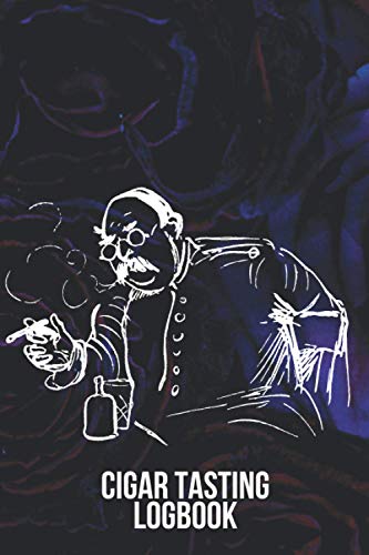 Cigar Tasting Logbook: Diary for Cigar Lovers to Write Tastes and ...