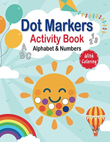 Dot Markers Activity Book Alphabet and Numbers: Easy Guided Big Dots ...