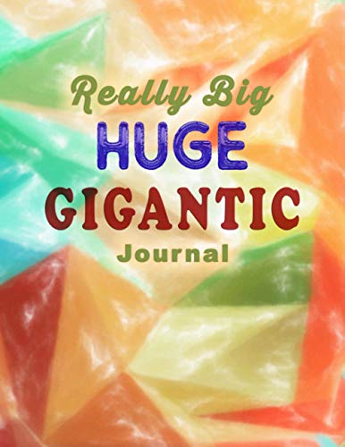 Really Big Huge Gigantic Journal: Self-Dating Blank Diary Memory ...