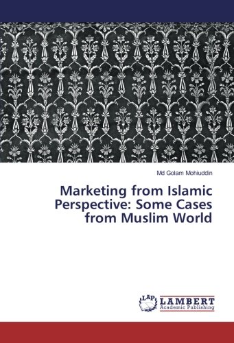 Marketing from Islamic Perspective: Some Cases from Muslim World by Md ...