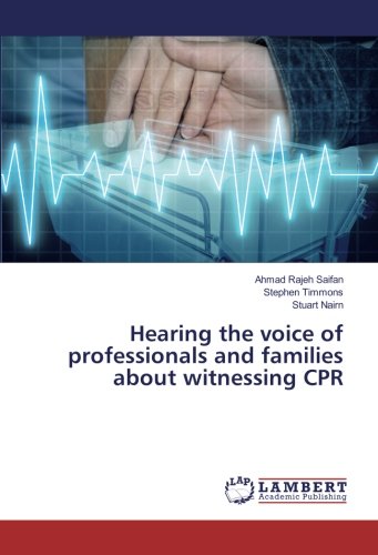 Hearing the voice of professionals and families about witnessing CPR by ...