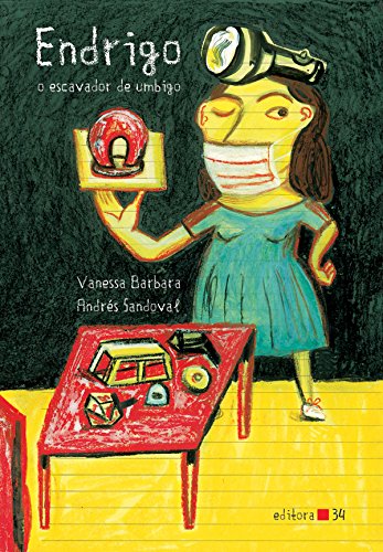 Endrigo, o Escavador de Umbigo by Vanessa Barbara | Goodreads