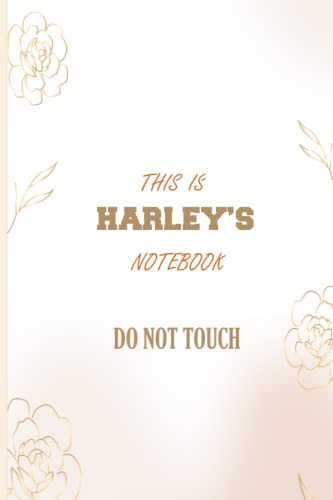 THIS IS HarleyS' NOTEBOOK DO NOT TOUCH: Personalized Name Journal for ...