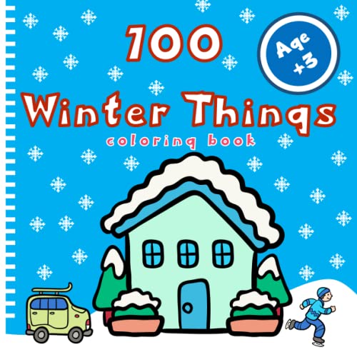 100 Winter Things Coloring book: winter coloring book fr preschoolers ...