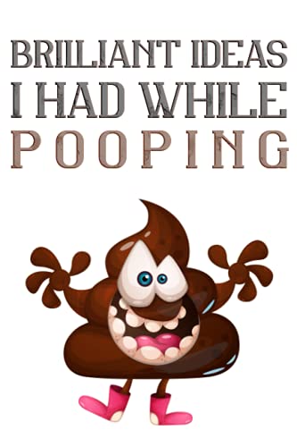 Brilliant Ideas I Had While Pooping: Fool Your Friends With This ...
