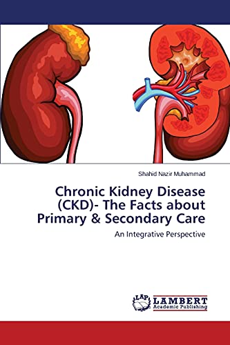 Chronic Kidney Disease (CKD)- The Facts about Primary & Secondary Care ...