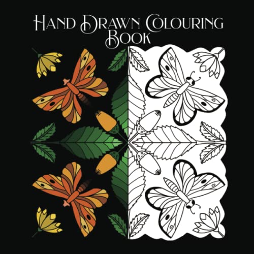 Hand Drawn Colouring Book: A Relaxing Book to Colour for Preteens to ...