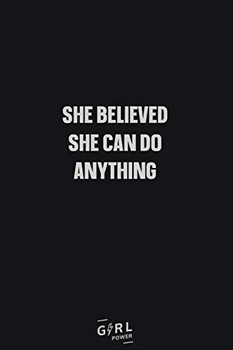 She believed she can do anything: Blank Lined Girl Power Writing ...