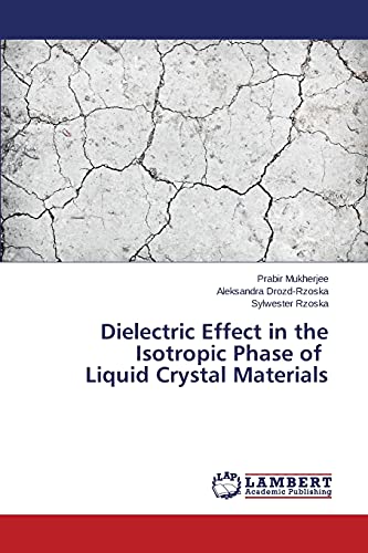 Dielectric Effect in the Isotropic Phase of Liquid Crystal Materials by ...