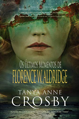 Os Últimos Momentos de Florence W. Aldridge (O Mistério das Irmãs ...