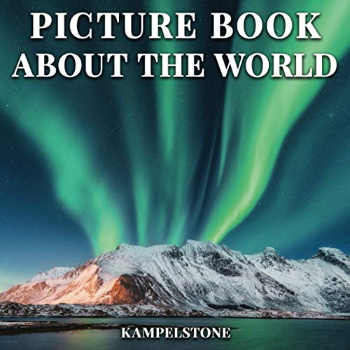 Picture Book About the World: 100 Beautiful Images of Places and ...