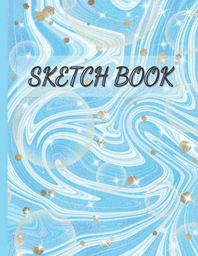 Sketch Book: Large Blank Sketchbook for Drawing, Sketching, Painting or ...