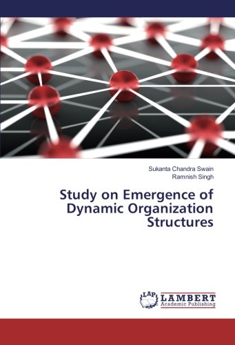 Study on Emergence of Dynamic Organization Structures by Sukanta ...
