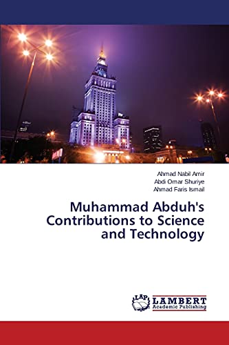 Muhammad Abduh's Contributions to Science and Technology by Ahmad Nabil ...
