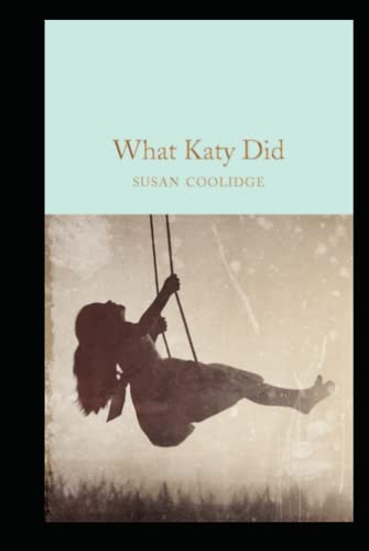 What Katy Did Annotated by Susan Coolidge | Goodreads