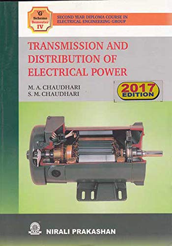 TRANSMISSION AND DISTRIBUTION OF ELECTRICAL POWER by M. A. CHAUDHARI ...