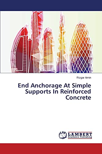 End Anchorage At Simple Supports In Reinforced Concrete by Amin Rizgar ...