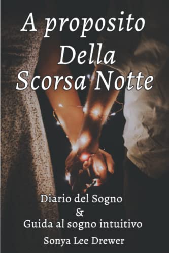 A proposito della scorsa notte: Diario del Sogno & Guida al sogno ...