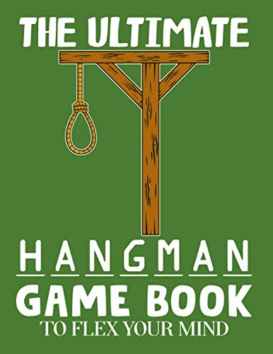 The Ultimate Hangman Game Book To Flex Your Mind: The Ultimate Hangman ...