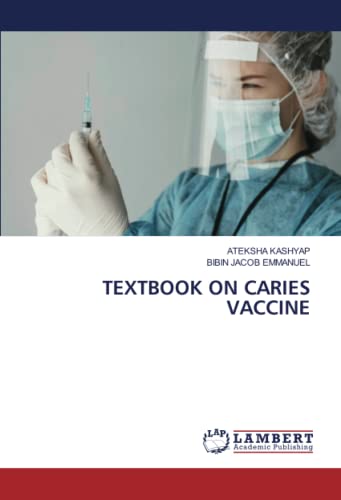 TEXTBOOK ON CARIES VACCINE by ATEKSHA KASHYAP | Goodreads