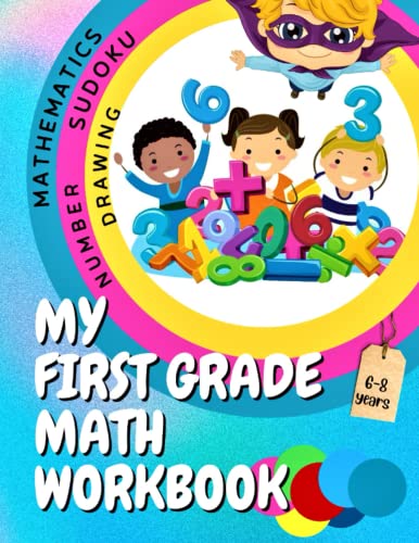 My First Grade Math Workbook: Great Math Books for 1st Graders, Ages 6 ...