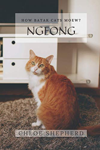How Batak Cats Moew? NGEONG: Animal Notebook, Cats Notebook, Creativity ...