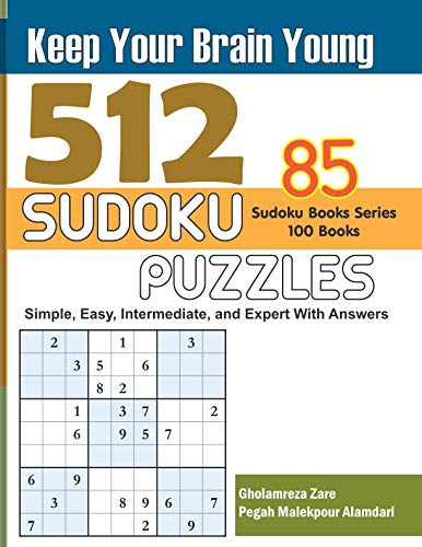 Keep Your Brain Young: 512 Sudoku Puzzles - Simple, Easy, Intermediate ...