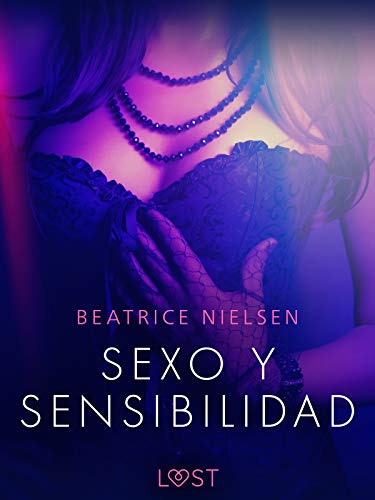 Sexo y sensibilidad (Spanish Edition) by Beatrice Nielsen | Goodreads