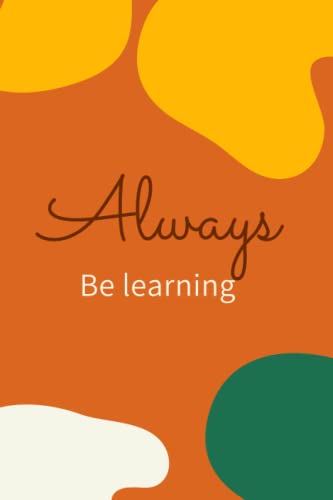 Always be learning: Inspirational Quote Notebook Gift ,Motivational ...