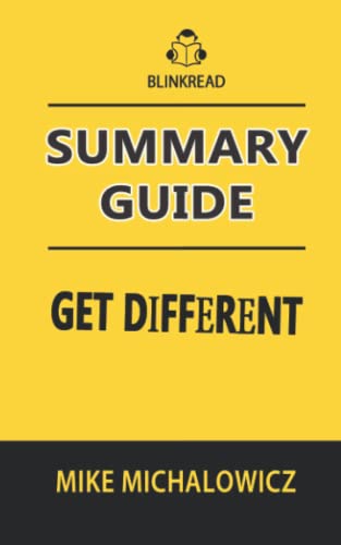 Summary Guide: Get Different By Mike Michalowicz: Marketing That Can't ...