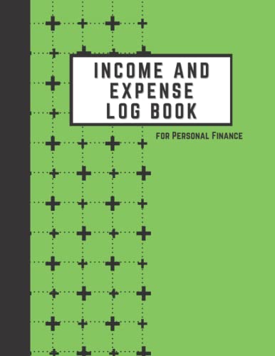Income and Expense Log Book for Personal Finance: Track your Daily ...