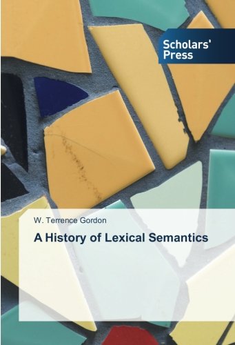 A History of Lexical Semantics by W. Terrence Gordon | Goodreads