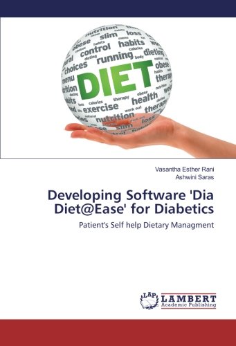 Developing Software 'Dia Diet@Ease' for Diabetics: Patient's Self help ...