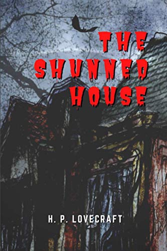 The Shunned House: Annotated by H.P. Lovecraft | Goodreads